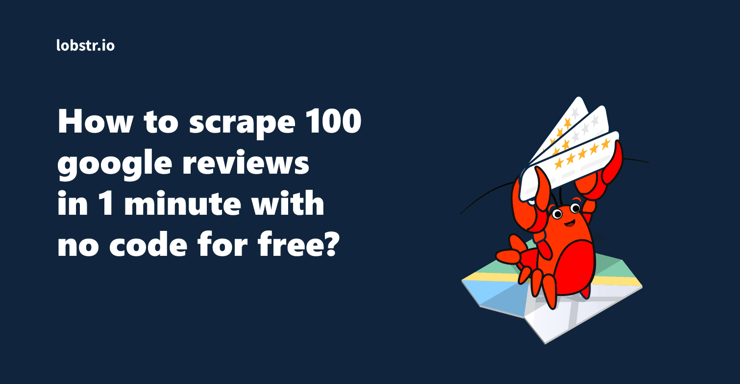 How to scrape Google Maps Reviews at scale?