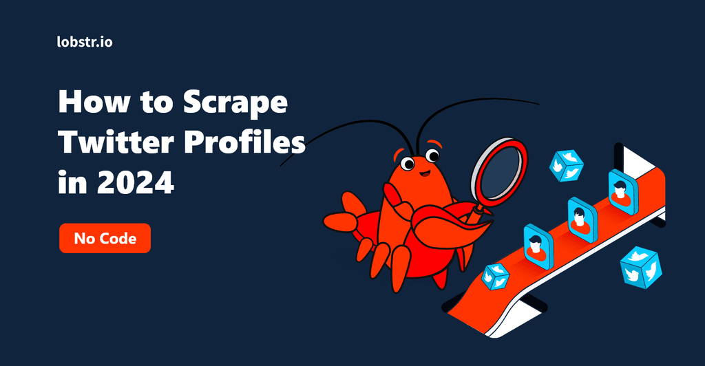 How to Scrape Twitter Profiles in 2024 [No-Code]