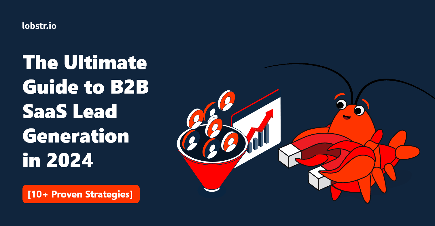 10+ Proven and Effective B2B SaaS Lead Generation Strategies in 2024