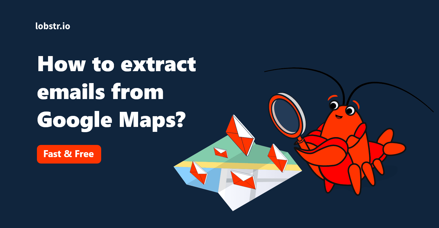 How to extract emails from Google Maps? [Fast & Free]
