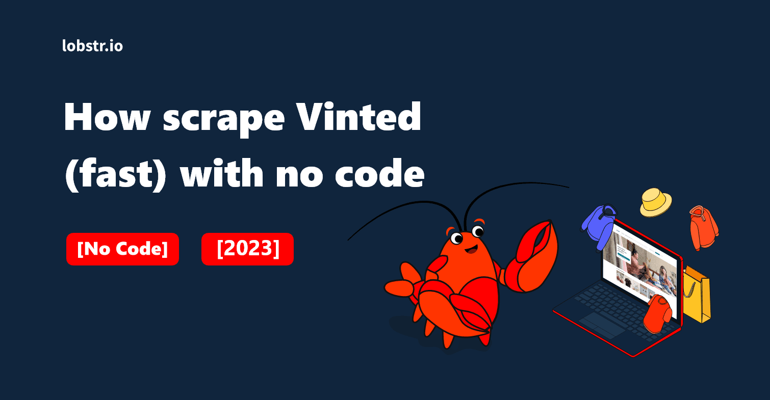 How to scrape Vinted products without writing a single line of code
