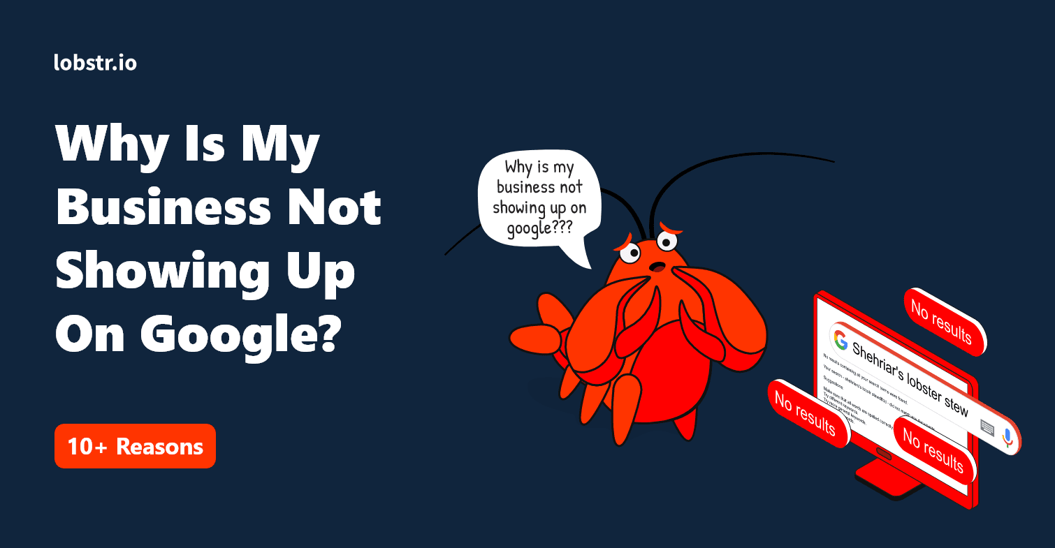 Why Is My Business Not Showing Up On Google? [10+ Reasons]